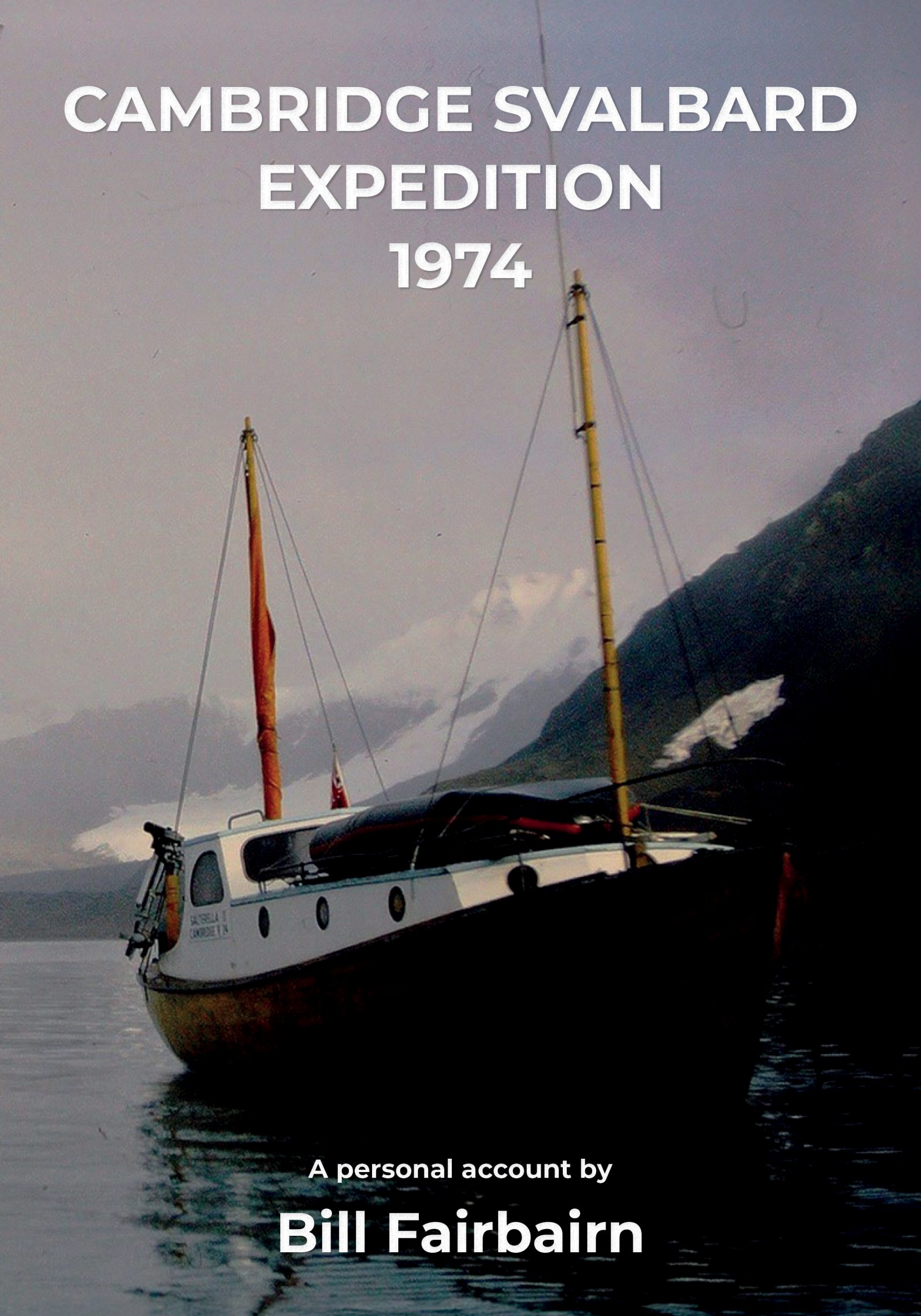 Cambridge Svalbard Expedition 1974 - Chalk Stream Books